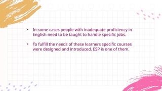 Intro to ESP - Introduction to English for Specific Purposes.pptx