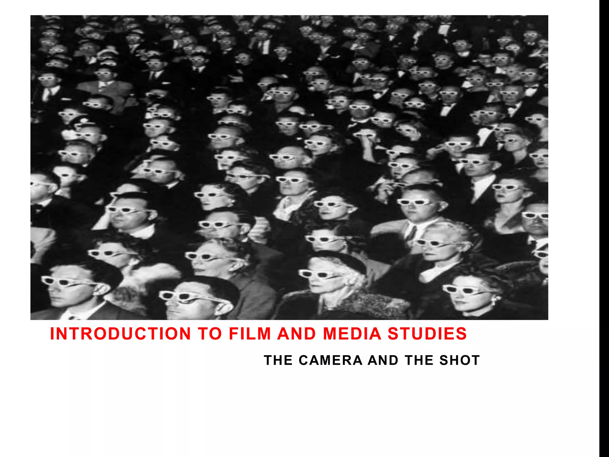 Introduction to Film and Media Studies: THE SHOT | PPTX