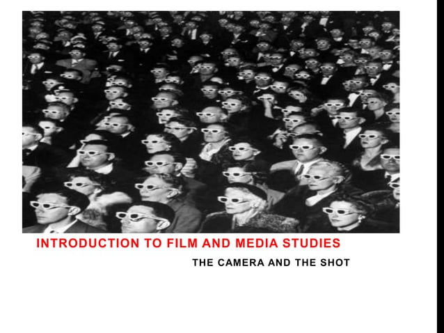 Introduction to Film and Media Studies: THE SHOT | PPTX | Photography ...