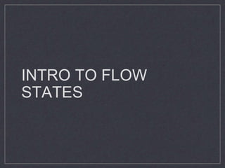 Intro to Flow States | PPTX