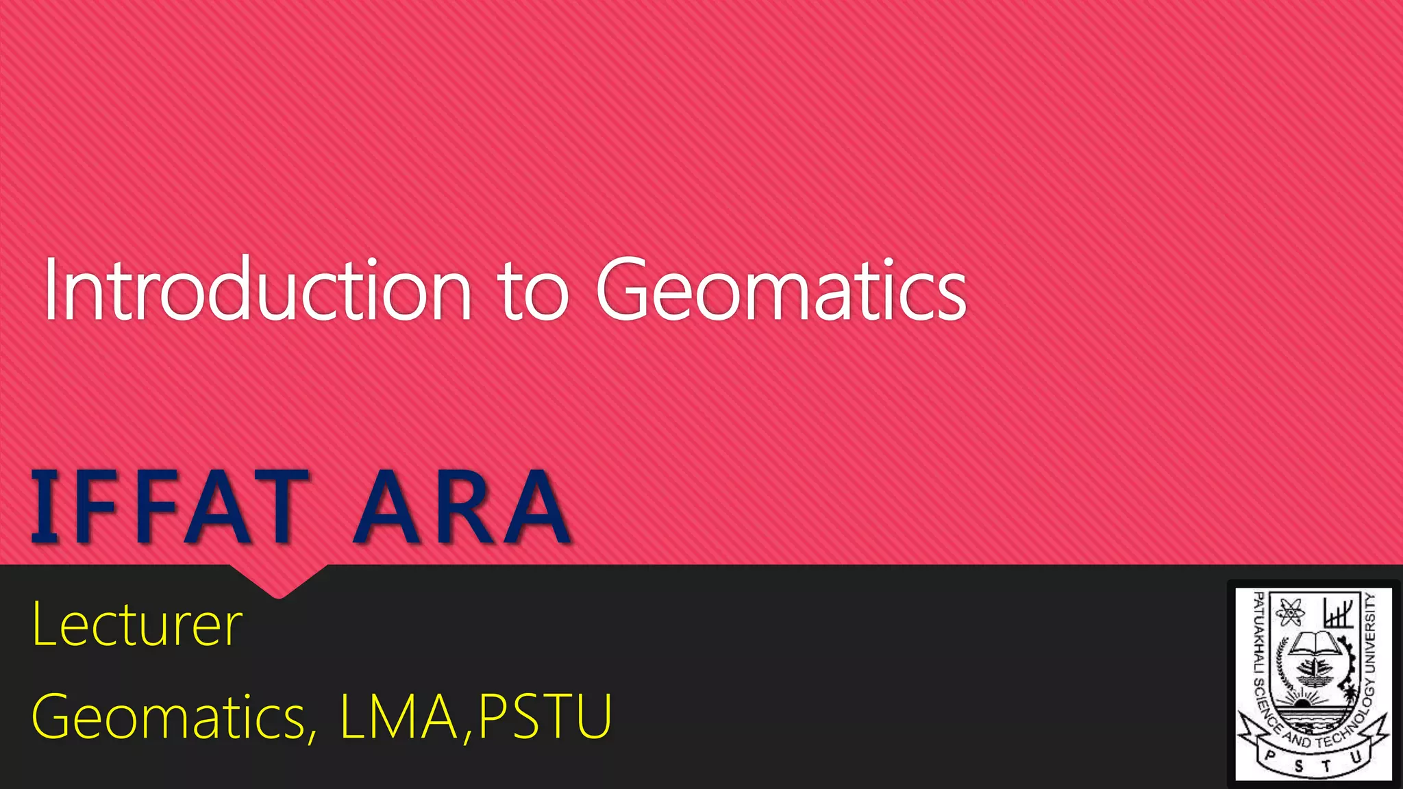 Introduction to geomatics | PPTX