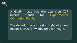 Intro_to_GIMP (An overview of GIMP) (GNU | PPT