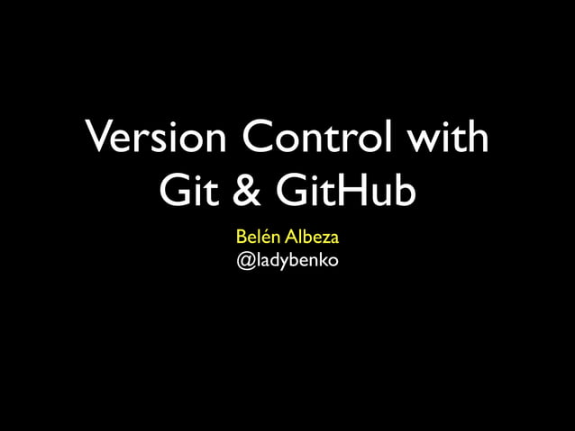 Version Control With Git And Github Ppt