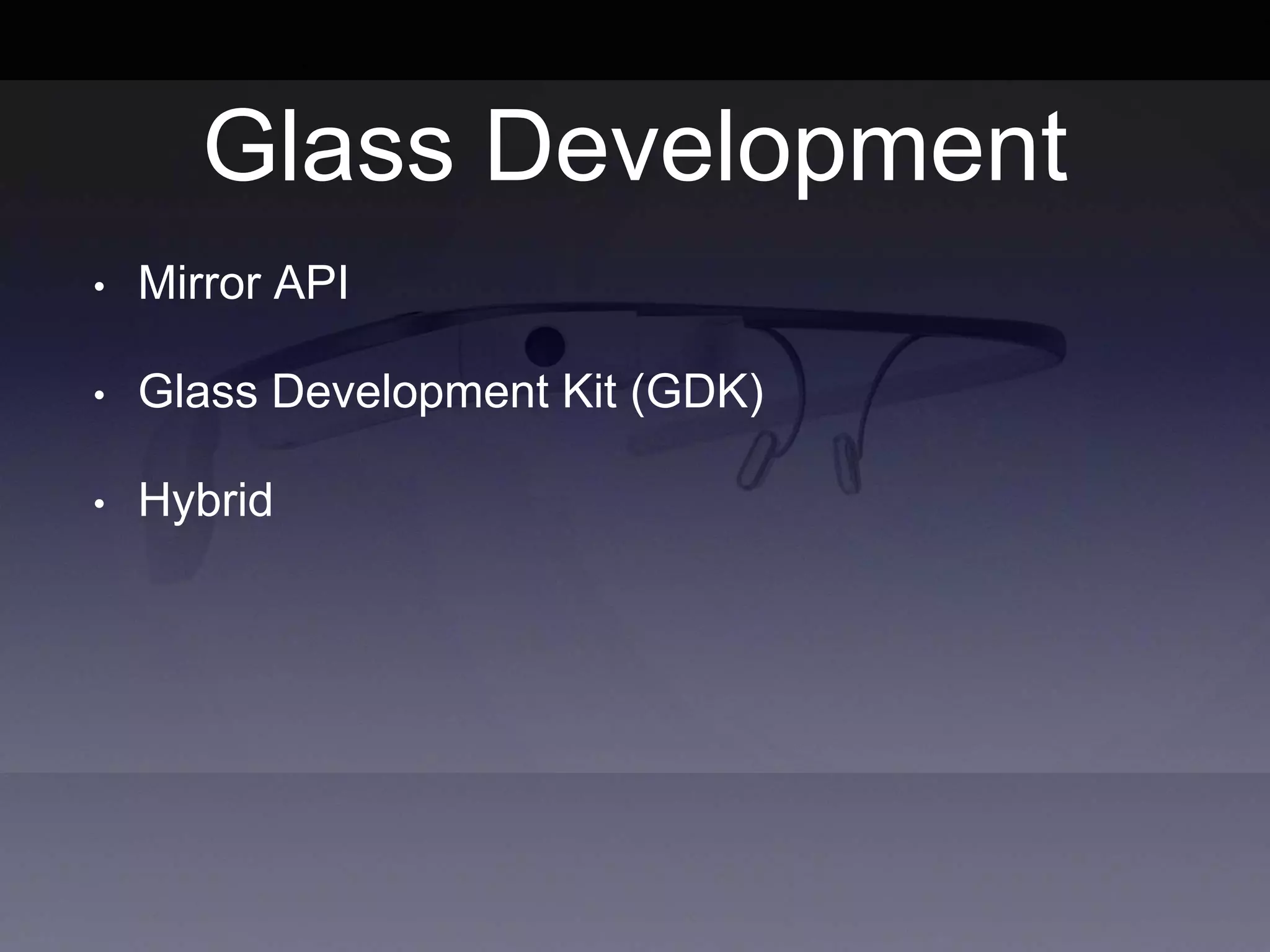 Intro to Google Glass Development with the GDK | PPT