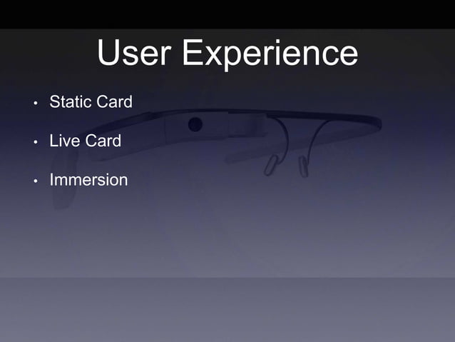 Intro to Google Glass Development with the GDK | PPT