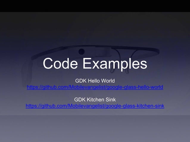Intro to Google Glass Development with the GDK | PPT