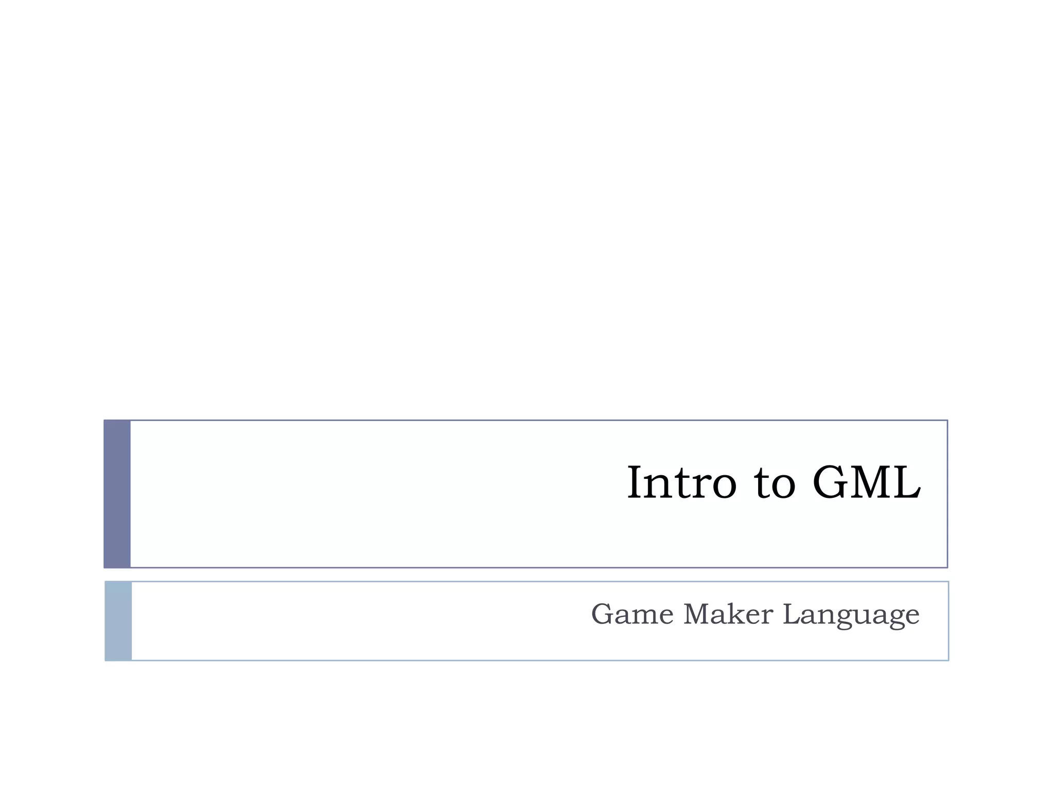 Intro to gml | PPTX