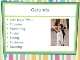 IntrotoGrammarConceptGerundsGerundPhrases.ppt