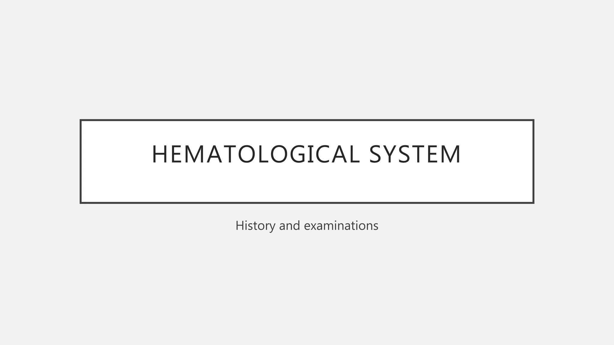 Intro to hematological system | PPT