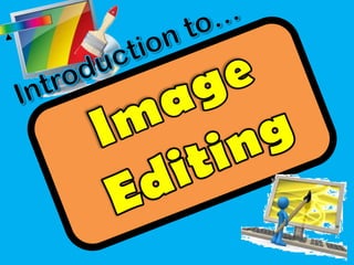 Introduction to Image Editing | PPTX
