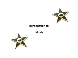 Introduction to iMovie | PPT