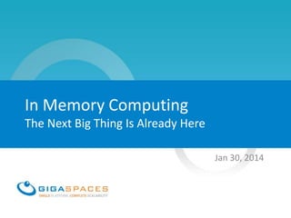 Intro to In-memory Computing and Gigaspaces | PPTX