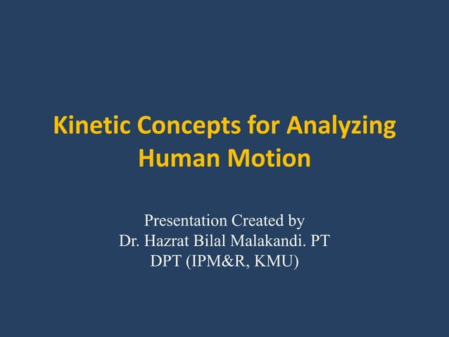 Kinetic Concepts for Analyzing Human Motion | PPTX | Physics | Science