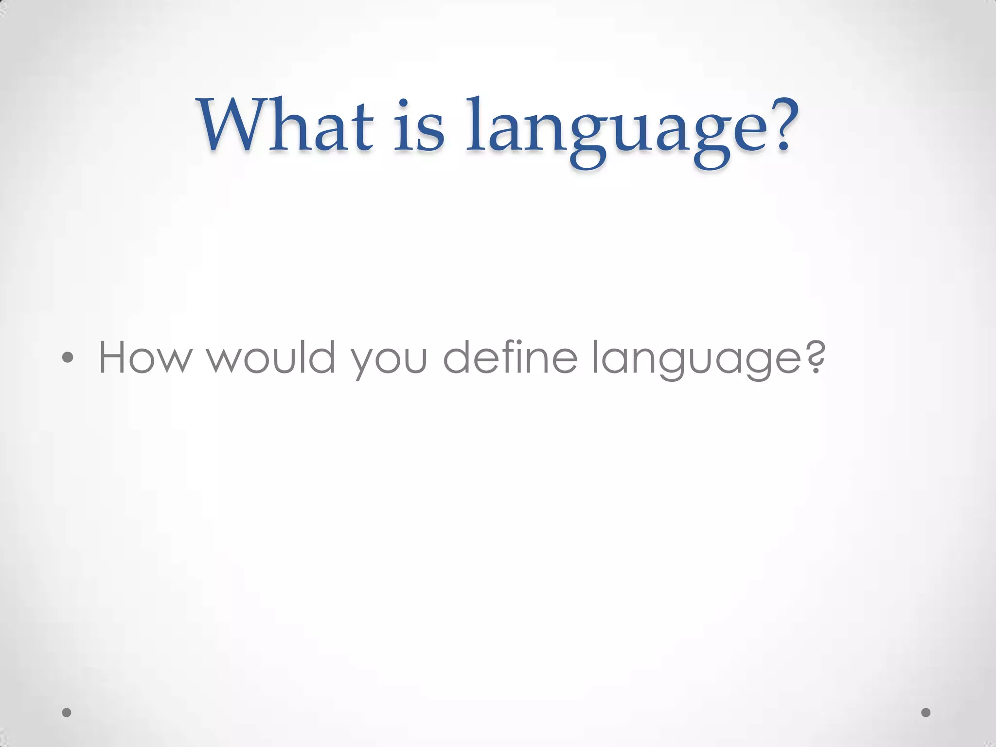 Intro to language | PPT