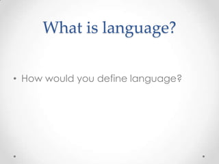 Intro to language | PPT
