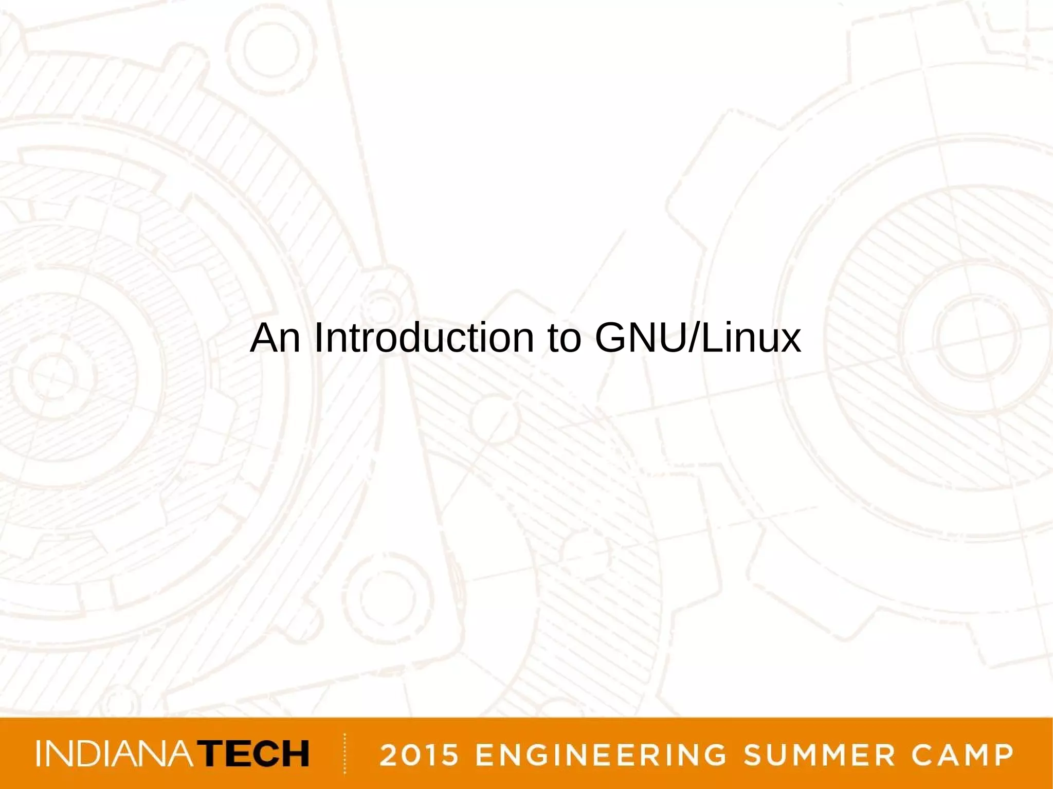Introduction to Linux - Indiana Tech Summer Camp 2015 | PPT