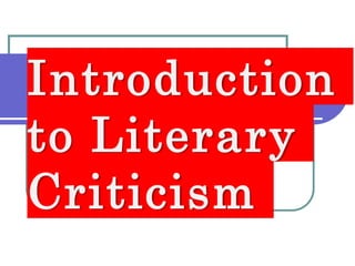 An Introduction to Literary Criticism for high school students | PPT