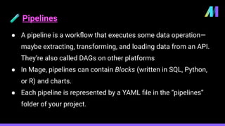 Intro to Mage for Data Engineering WorkflowOrchestration | PPT