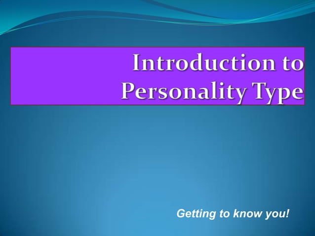 Introduction to the Myers-Briggs Personality Type | PPTX