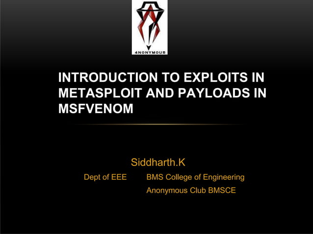 Intro to exploits in metasploitand payloads in msfvenom | PPT