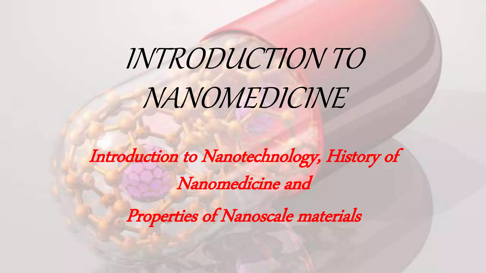 Introduction to nanotechnology and nanomedicine | PPTX