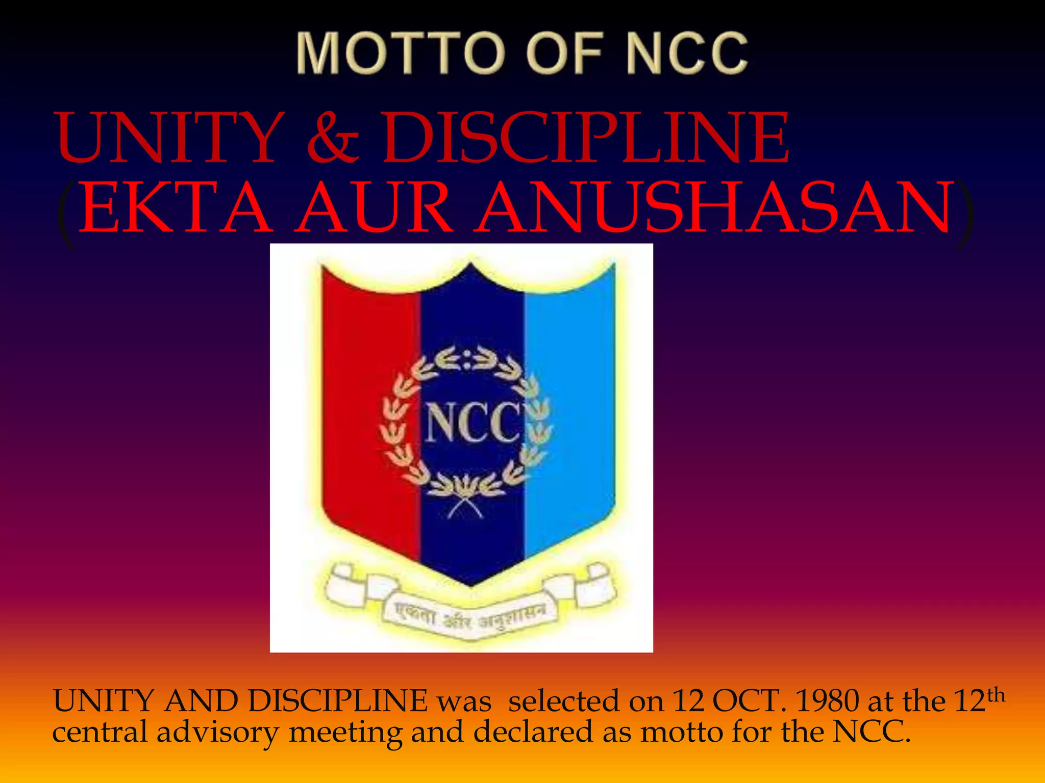 INTRODUCTIO TO NCC AND HISTORY OF NCC & MOTTO OF NCC | PPTX