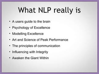 Intorduction to Neuro Linguistic Programming (NLP) | PPT