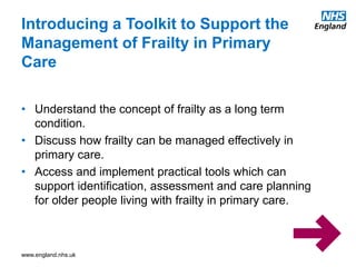 Intro toolkit frailty in primary care 150415 slide pack | PPT