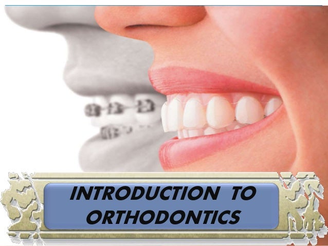 Introduction to orthodontics
