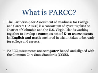 Intro to Parcc | PPTX | Standardized Testing | Educational Assessment