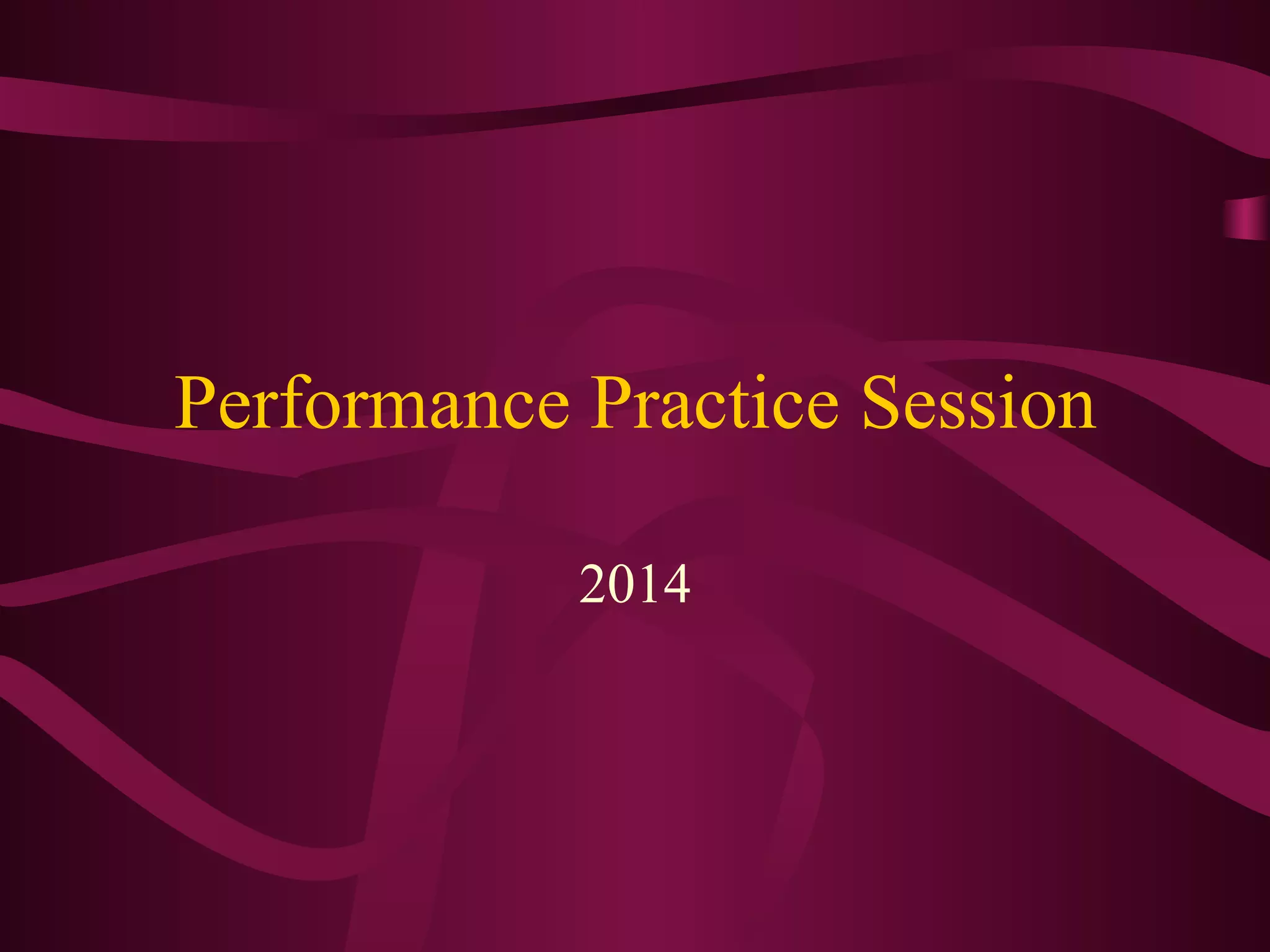 Intro to performance practice 2014 | PPT