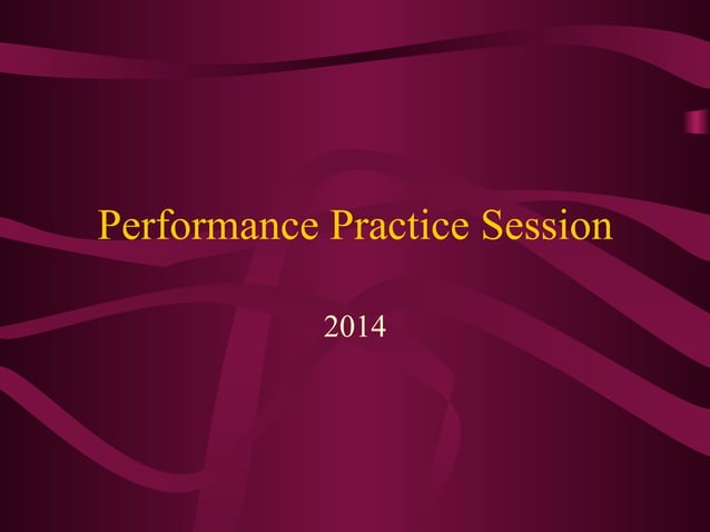Intro to performance practice 2014 | PPT
