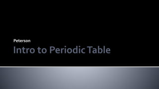 Intro to Periodic Table | PPTX