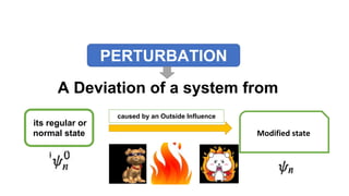 Introduction to perturbation theory, part-1 | PPTX