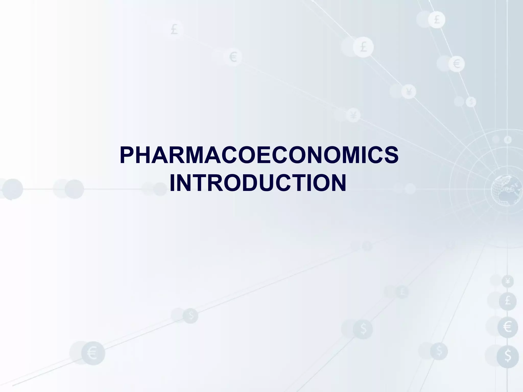 Intro to pharmacoeconomics | PPT