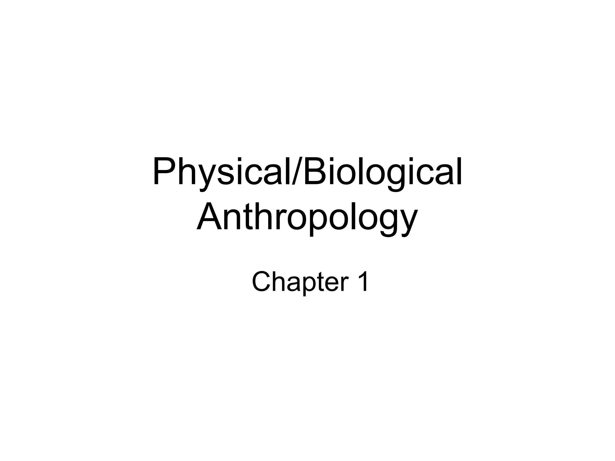 Intro to physical anthropology | PPTX