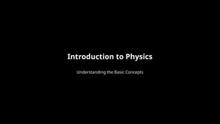 Introduction To Physics powerPoint Slide .pptx