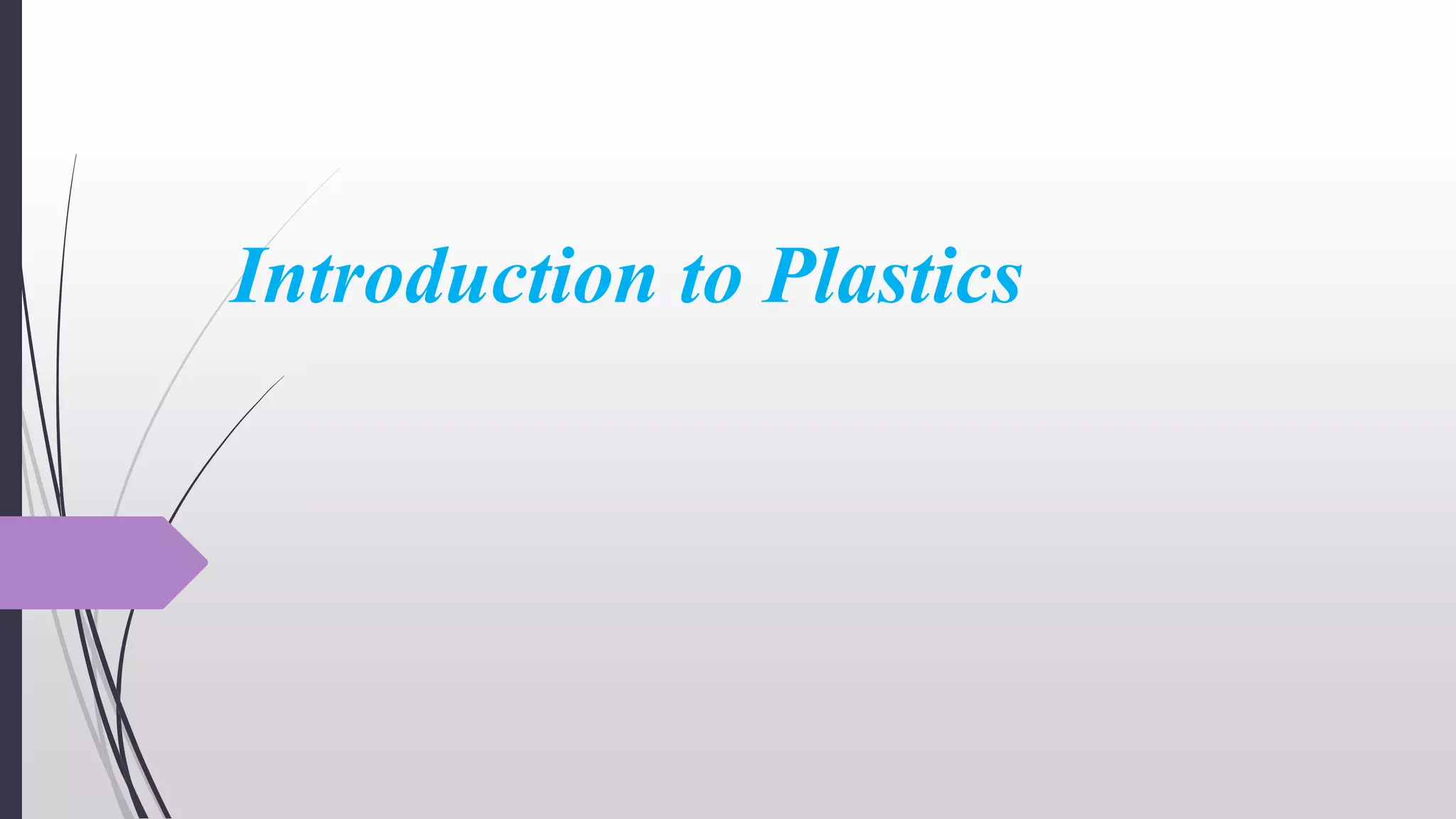 Introduction to plastics | PPTX