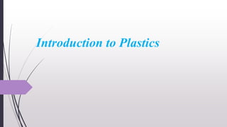 Introduction to plastics | PPTX