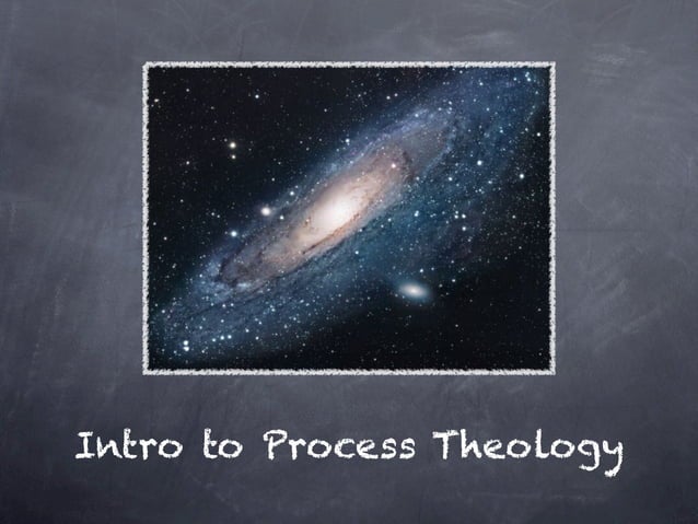 Intro to Process Theology - Science and Religion | PPT