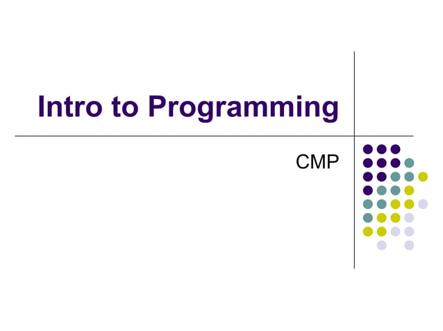 Intro To Programming Cmp | PPTX | Programming Languages | Computing