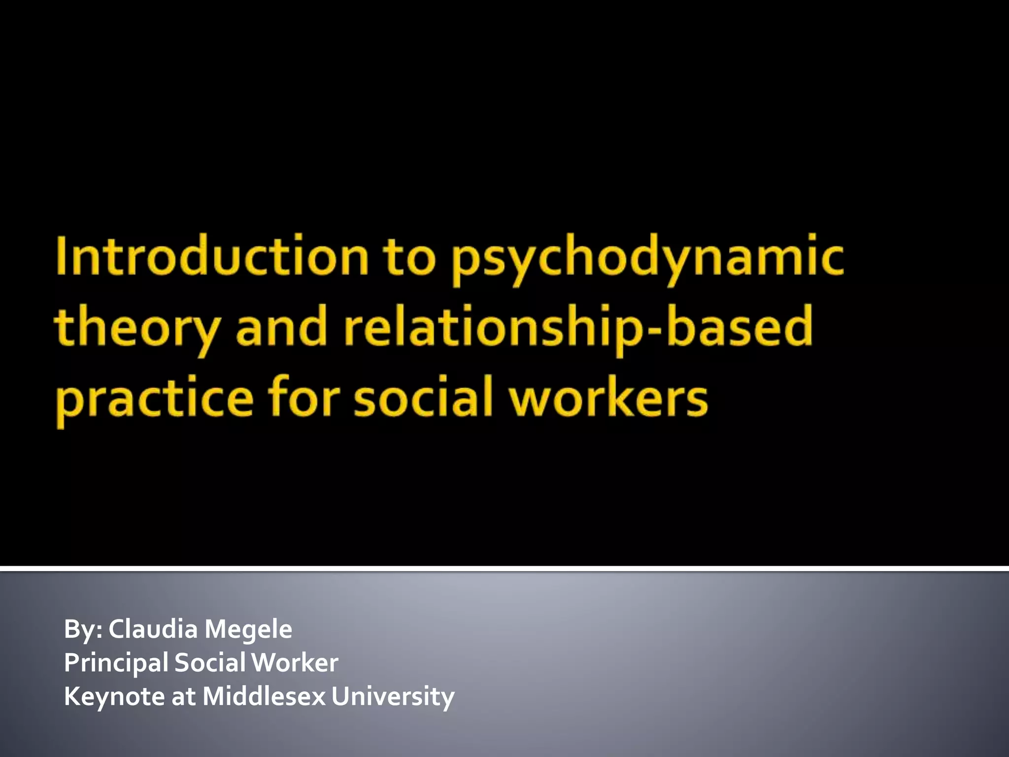 Psychodynamic Theory and Social Work | PPTX