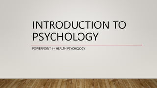 Introduction to psychology health psychology Intro to Psych Powerpoint ...