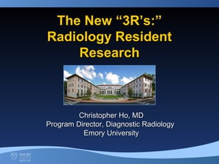 The New "3R's": Radiology Resident Research | PPT
