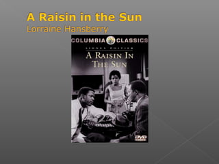 Intro to raisin in the sun ppt | PPT