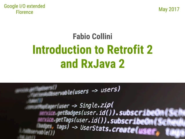 Intro to Retrofit 2 and RxJava2 | PPT