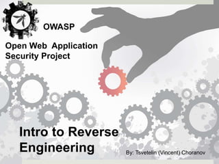 Intro to reverse engineering owasp | PPT