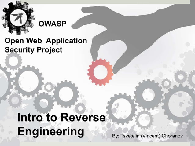 Intro to reverse engineering owasp | PPTX