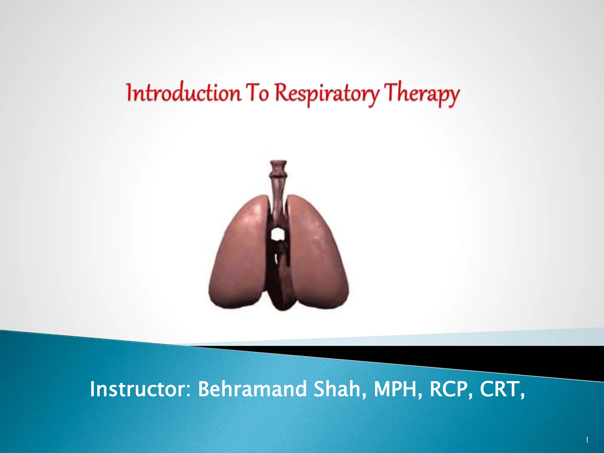 Introduction to respiratory therapy for RT students | PPTX