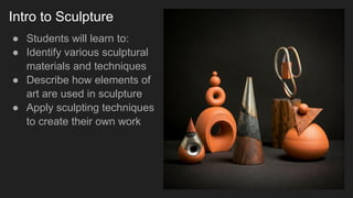 Presentation for the Introduction to Sculpture for Middle School | PPTX